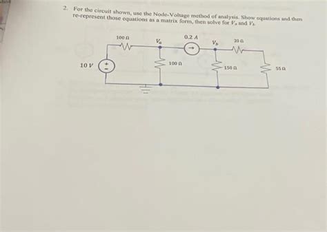 Solved For The Circuit Shown Use The Node Voltage Method Chegg