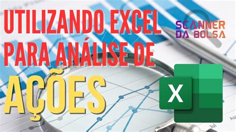 Utilizando Excel para Analisar Ações da B YouTube