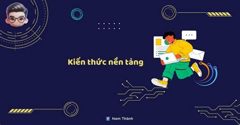 Tài Liệu Phỏng Vấn Về Kiến Thức Nền Tảng Lập Trình Thanhnamnguyendev