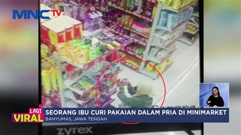 Terekam CCTV! Ibu di Banyumas Nekat Curi Pakaian Dalam Pria di Minimarket - YouTube
