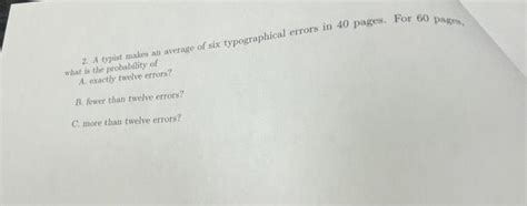 solved 2 a typist makes an average of six typographical