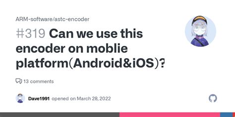 Can We Use This Encoder On Moblie Platform Android IOS Issue 319