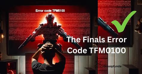 The Finals Error Code TFM Gossipfunda