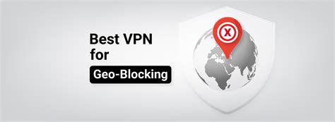 Best Vpns For Geo Blocking In 2025 Unlock Global Content
