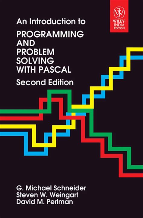 An Introduction To Programming And Problem Solving With Pascal 2nd Edition Schneider