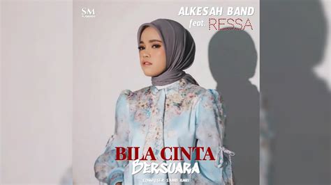 Alkesah Band Bila Cinta Bersuara New Version Official Audio Video