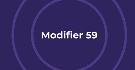 Modifier 59 A Complete Guide For Medical Billing Professionals