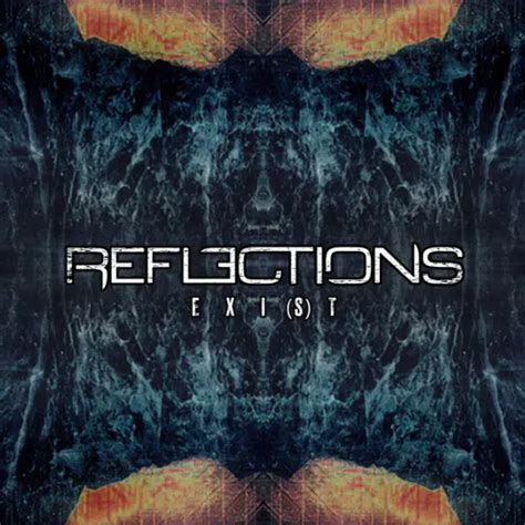 Reflections Band Exi S T Redux Lyrics And Tracklist Genius