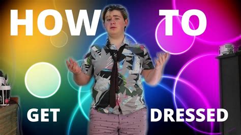 How To Getting Dressed Youtube