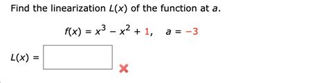 Find The Linearization L X Of The Function At A Chegg Com