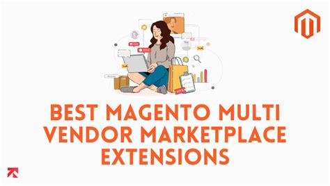 8 Best Magento Multi Vendor Marketplace Extensions In 2024