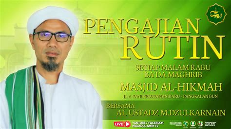 Pengajian Rutin Masjid Al Hikmah Al Ustadz M Dzulkarnain Malam Rabu 28 09 2021 YouTube