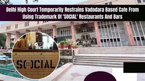 Delhi High Court Temporarily Restrains Vadodara Based Cafe From Using