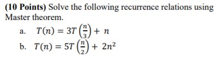 Solved 10 Points Solve The Following Recurrence Relations Chegg