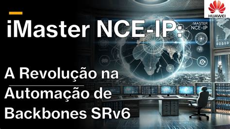 Usando O Imaster Nce Ip Para Implementar Srv6 Youtube Usando O Imaster Nce Ip Para Implementar Srv6 Youtube