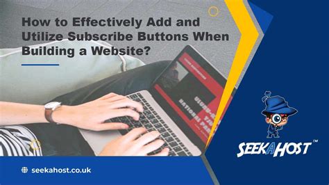 How To Add Utilize Subscribe Buttons When Building Website