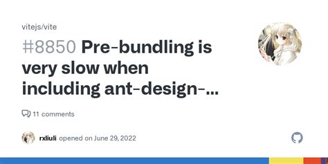 Pre Bundling Is Very Slow When Including Ant Design Vue · Issue 8850