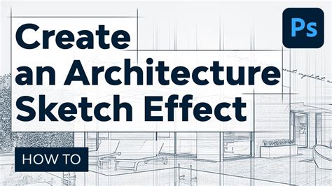 How To Create An Architecture Sketch Effect In Adobe Photoshop Envato