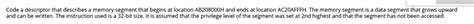 Code A Descriptor That Describes A Memory Segment That Begins At