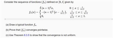 Solved Consider The Sequence Of Functions Fn Defined On Chegg Com