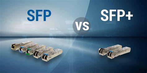 Sfp Vs Sfp What Are The Differences Blog