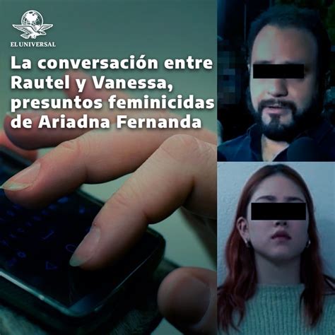La Conversación Entre Rautel Y Vanessa Presuntos Feminicidas De