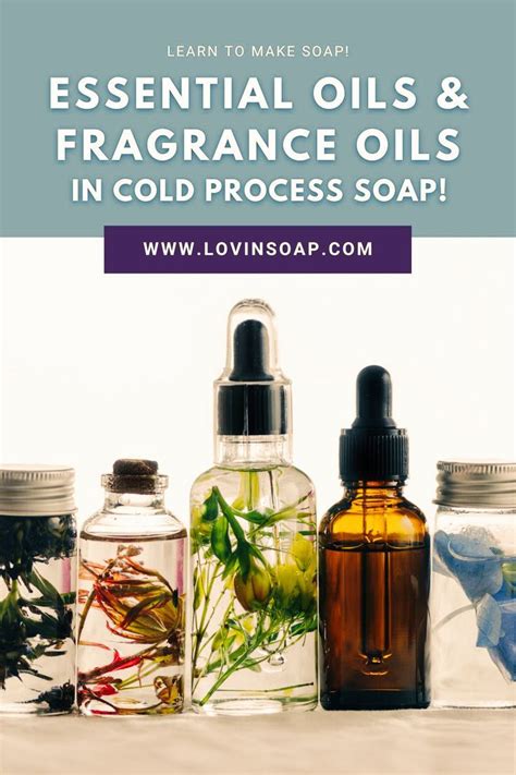 Scenting Your Soap Essential Oils And Fragrance Oils Essential Oils