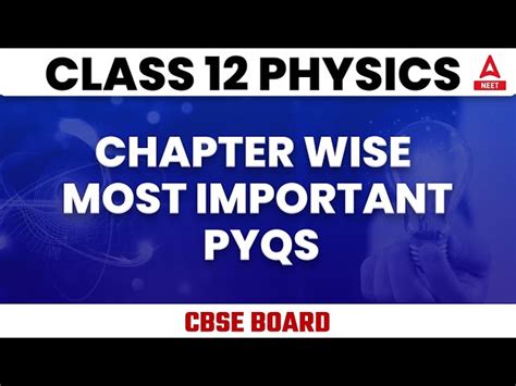 Pyq Class 12 Physics Cbse Board Chapter Wise Various Design Brunofuga