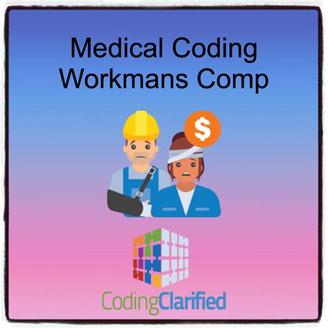 Medical Coding Workmans Comp Coding Clarified
