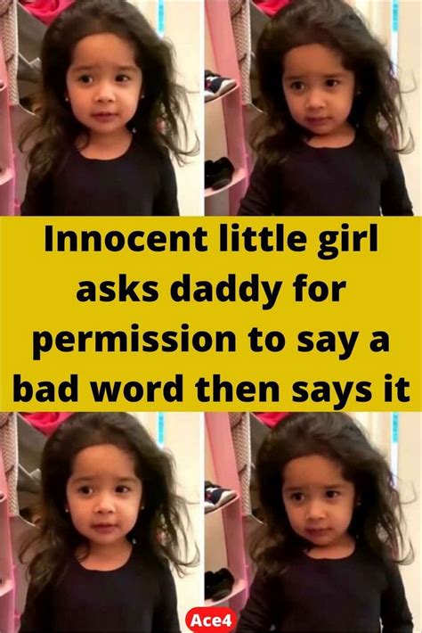 Innocent Babe Girl Asks Daddy For Permission To Say A Bad Word Then Says It Artofit