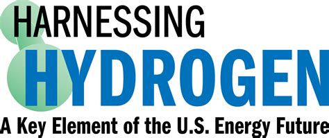 Harnessing Hydrogen A Key Element Of The Us Energy Future