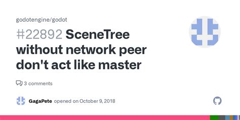 Scenetree Without Network Peer Dont Act Like Master · Issue 22892