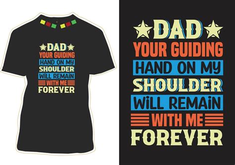 Dad Your Guiding Hand On My Shoulder Will Remain With Me Forever