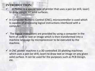 Design and implementation of pcb laying using CNC machine controlling with wireless ...