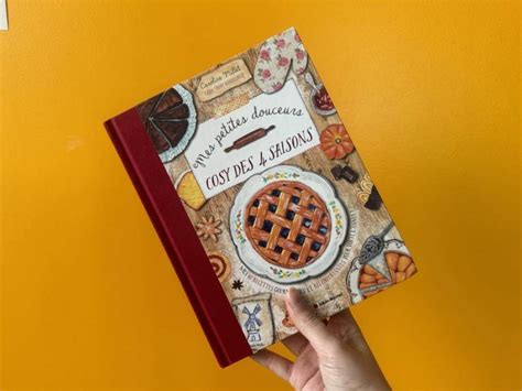 Nouveau Livre Gourmand Mes Petites Douceurs Cosy Des Quatre Saisons Par Caroline Millet