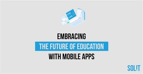How Edtech Native Apps Transform Education Solit Mobile Application Development Posted On