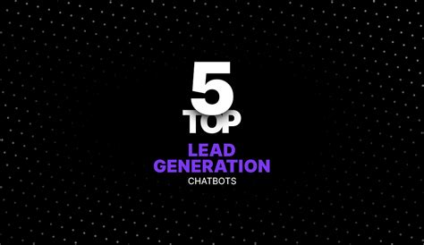 The 5 Best Chatbots For Lead Generation
