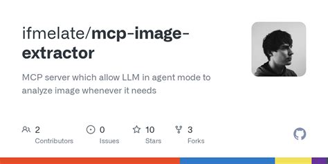 GitHub Ifmelate Mcp Image Extractor MCP Server Which Allow LLM In Agent Mode To Analyze Image
