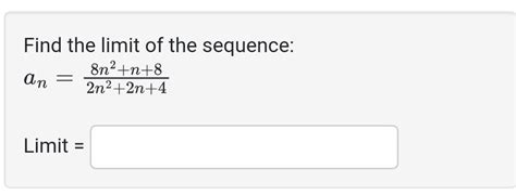 solved find the limit of the sequence an 2n2 2n 48n2 n 8