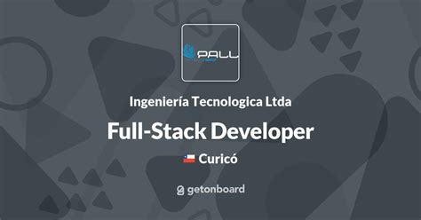 Full Stack Developer At Ingeniería Tecnologica Ltda Chile Get On Board