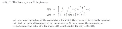 Solved 2 The Linear System 1 Is Given As X T Chegg