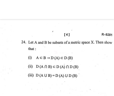 24 Let A And B Be Subsets Of A Metric Space X Then Show That I Abd A