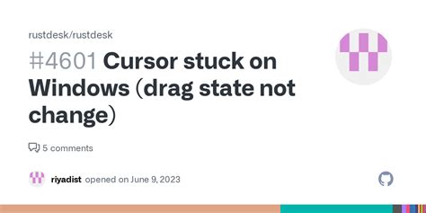 Cursor Stuck On Windows Drag State Not Change Issue