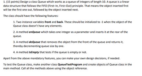 1 15 Points Design A Class Queue Which Works As A Chegg