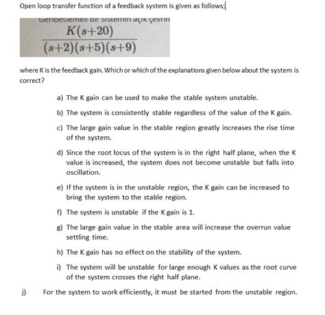 Solved Open Loop Transfer Function Of A Feedback System Is