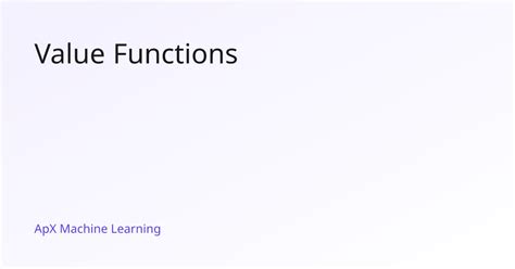 Value Functions And Bellman Equations Review