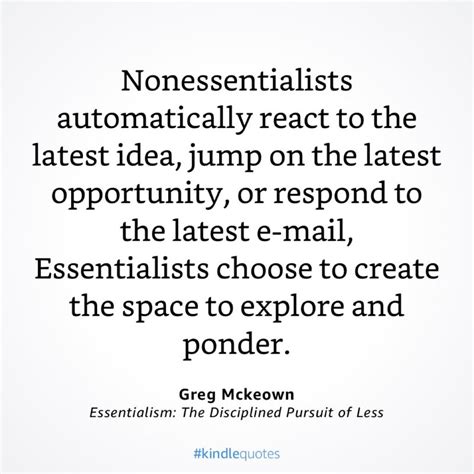 Essentialism Quote Of The Week “we Need Space To Escape In Order To