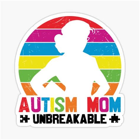 Autism Mom Unbreakable T Shirt Autism Puzzle Ribbon Love Mom Sticker