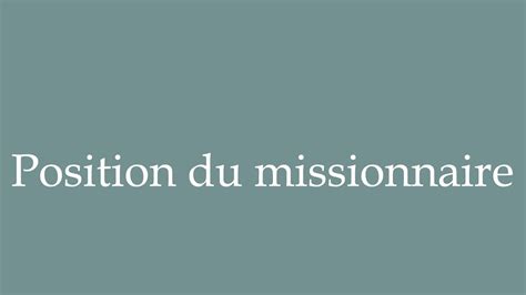 How To Pronounce Position Du Missionnaire Missionary Position