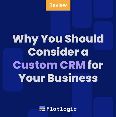 Why You Should Consider A Custom Crm For Your Business Flatlogic Blog